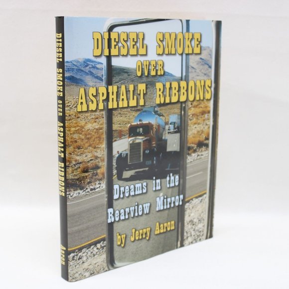 Jerry Aaron | Accents | Diesel Smoke Over Asphalt Ribbons Dreams In The ...